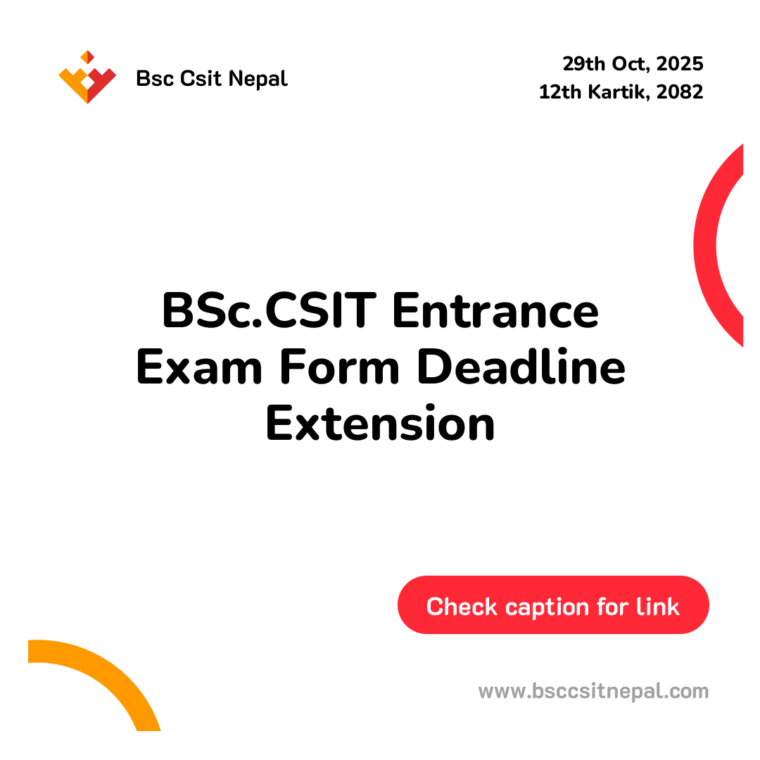 BSc.CSIT Entrance Exam Form Deadline Extension